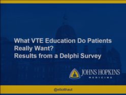 What VTE Education Do Patients Really Want?/Patient VTE Education ...